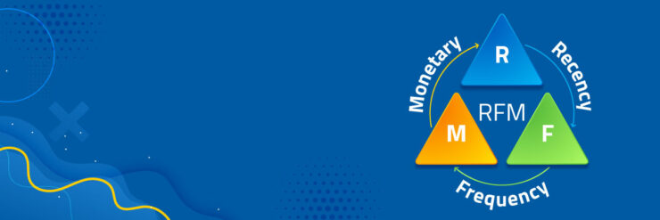 What is RFM Analysis? How to Use it for Better Customer Segmentation