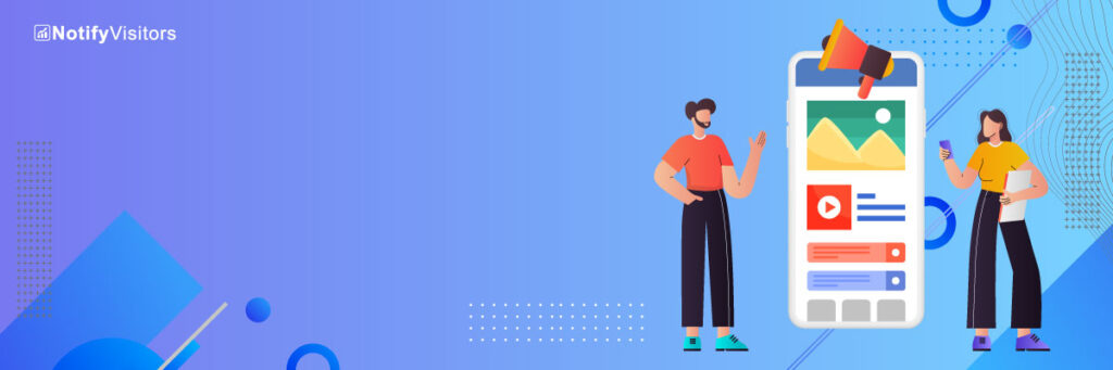 10+ Greatest Examples of Mobile Marketing Campaigns | NotifyVisitors