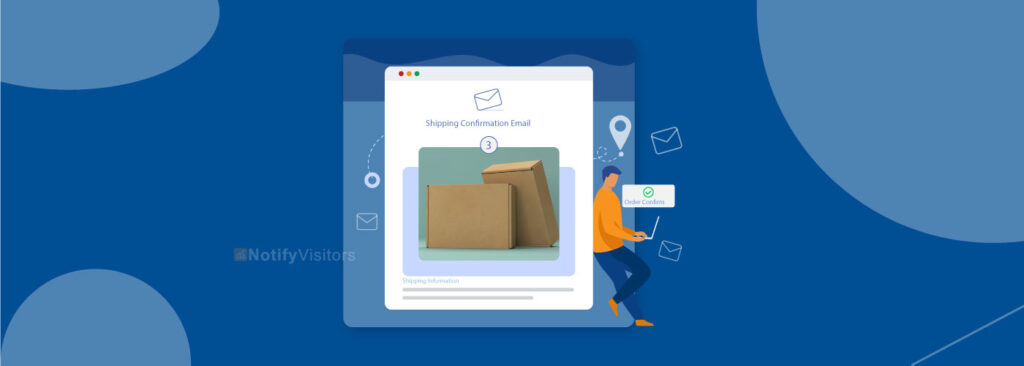 How To Create Shipping Confirmation Emails? 10 Best Tips + 5 Examples