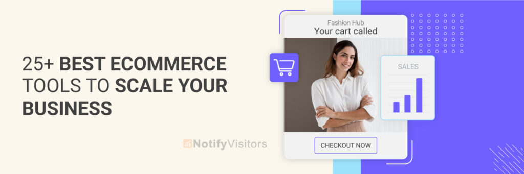 25+ Best eCommerce Tools to Scale your Business in 2022