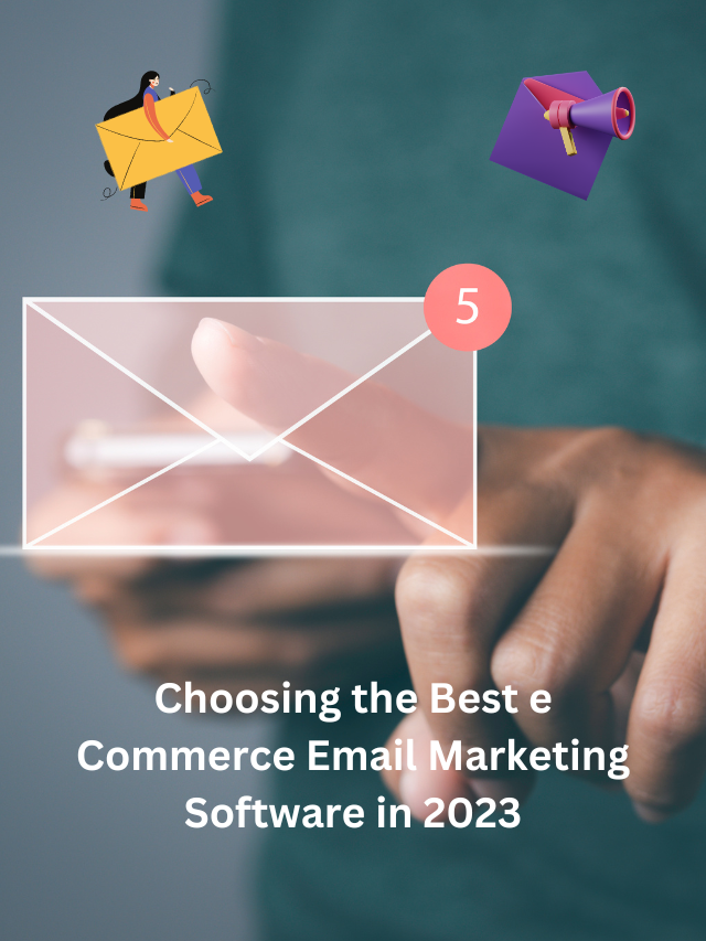 Choosing the Best eCommerce Email Marketing Software in 2023 ...